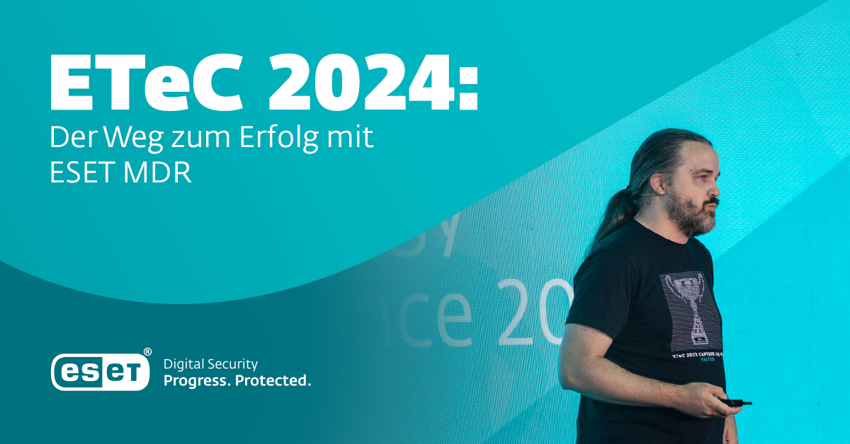 ETeC24: Prävention an erster Stelle, Erfolg an zweiter: Eine Erfolgsgeschichte von ESET MDR | | ESET