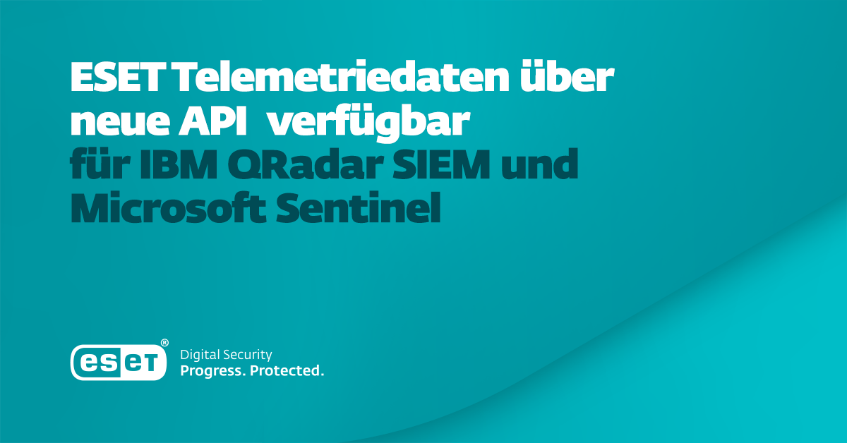 ESET stellt neue API für IBM QRadar SIEM und Microsoft Sentinel vor ...