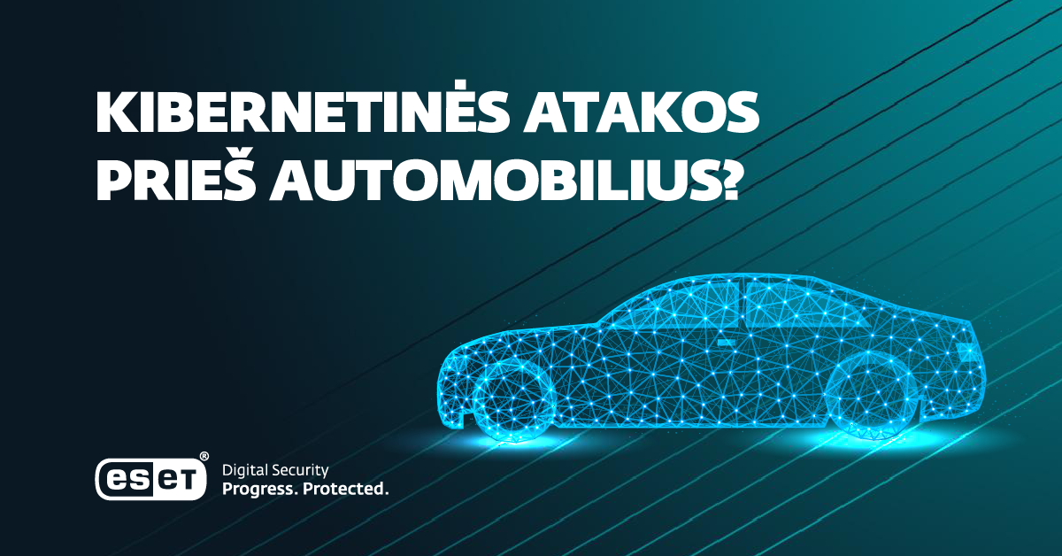Kibernetinės atakos prieš automobilius dažnėja: kokios grėsmės ir kaip nuo jų apsisaugoti? | | ESET