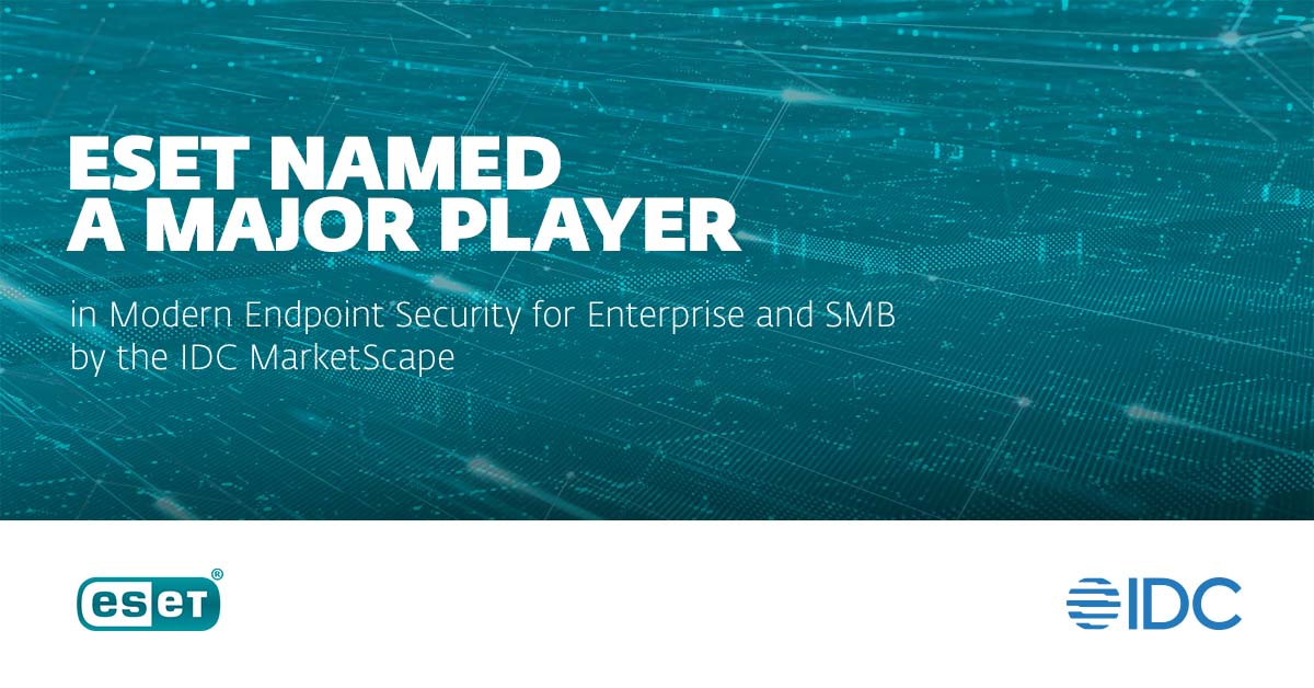ESET named a Major Player in two Modern Endpoint Security IDC MarketScape reports | | ESET