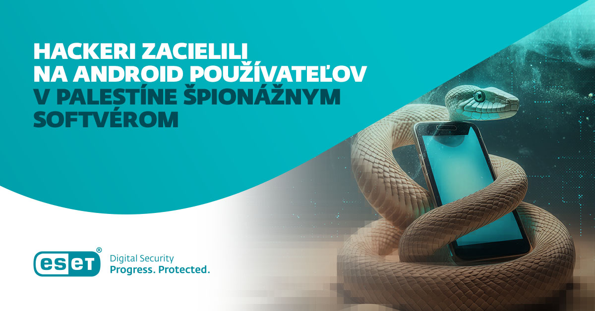 Hackeri zacielili na Palestínu špionážnym softvérom, ktorý sa šíri cez škodlivé aplikácie | | ESET