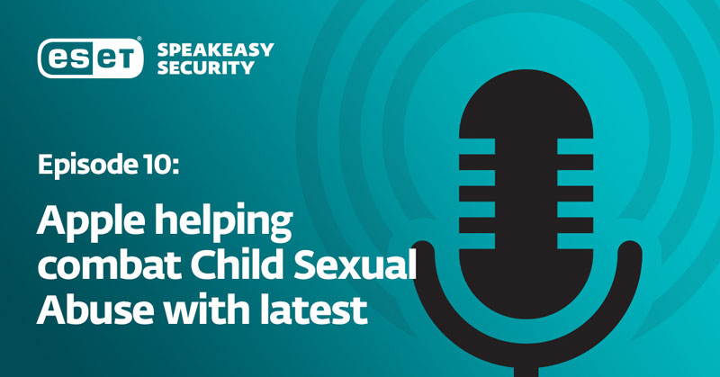 Apple to begin reporting Child Sexual Abuse Material (CSAM) | | ESET