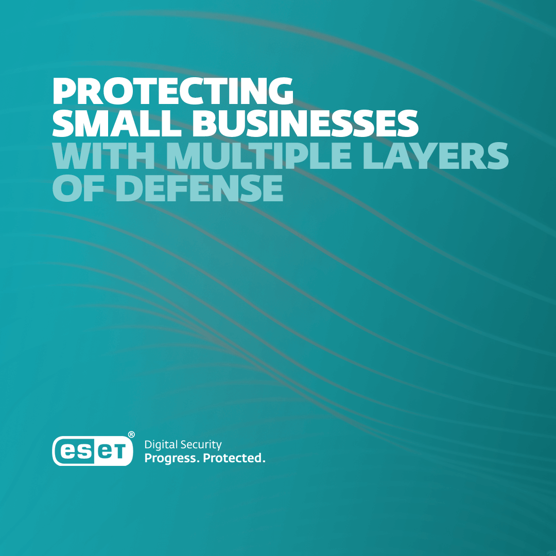 Protecting small businesses with multiple layers of defense | | ESET