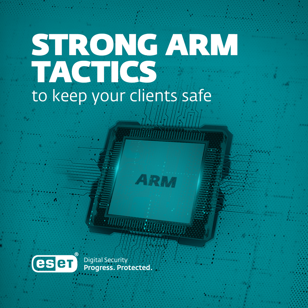 Strong ARM tactics to keep your clients safe | | ESET