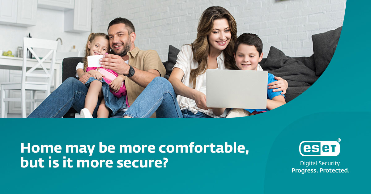 Home may be more comfortable, but is it more secure? | | ESET
